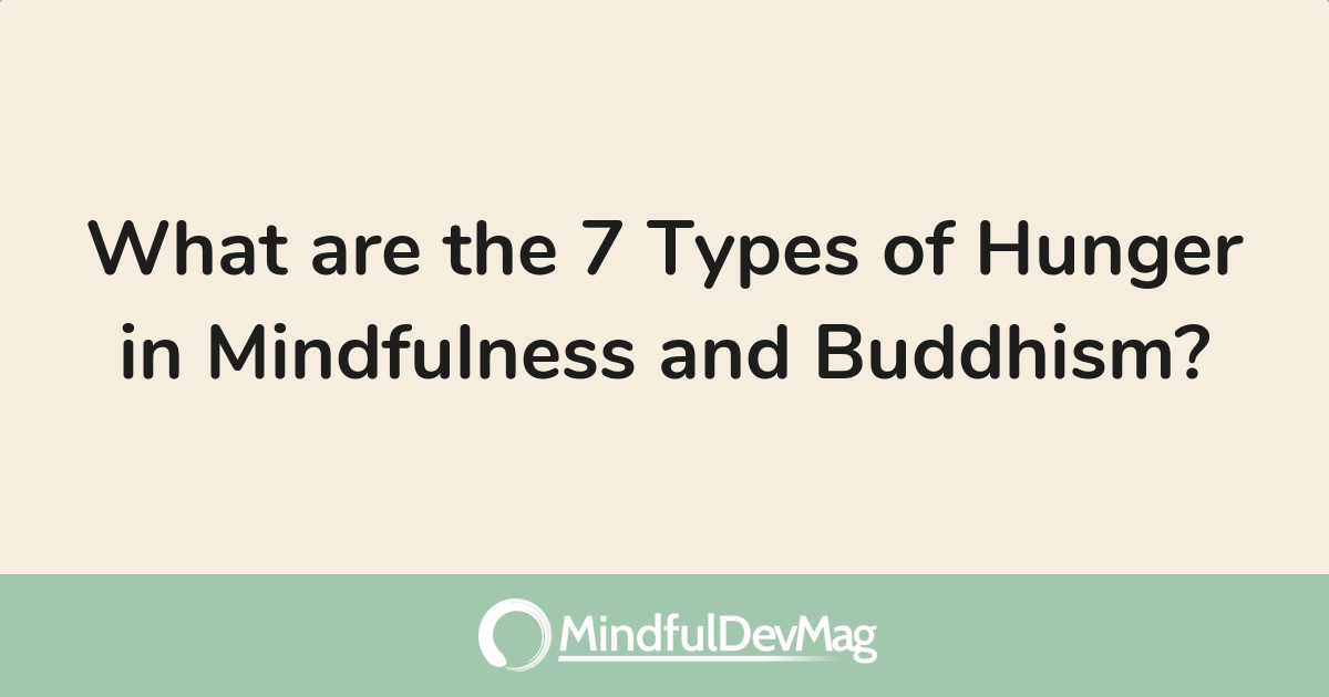 7 Types of Hunger - Everything You Must Know