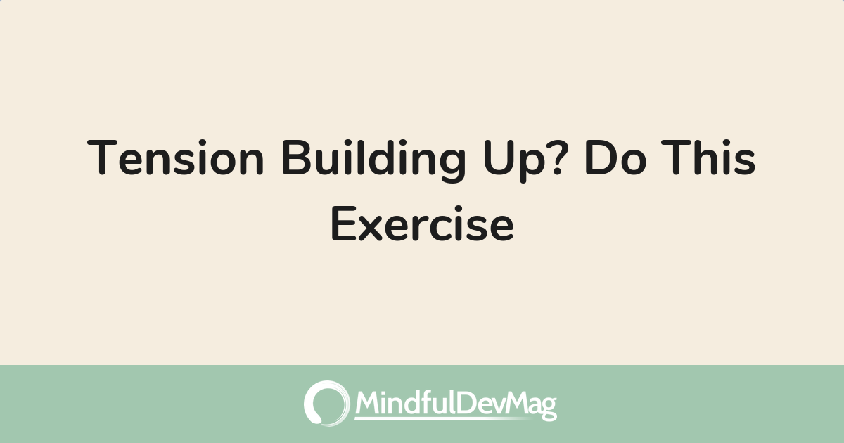 Tension Building Up? Do This Exercise